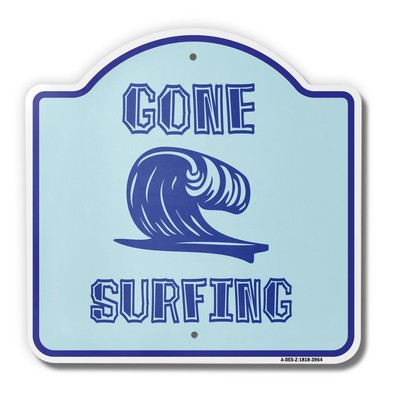 Gone Surfing -Sign 18" X 18" Heavy-Gauge Aluminum Architectural Sign | eBay