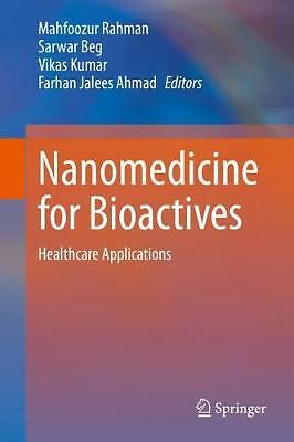 Nanomedicine for Bioactives: Healthcare applications by Farhan Jalees ...