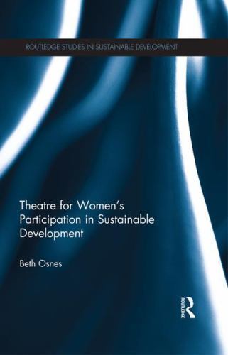 Theatre for Women's Participation in Sustainable Development by Beth ...