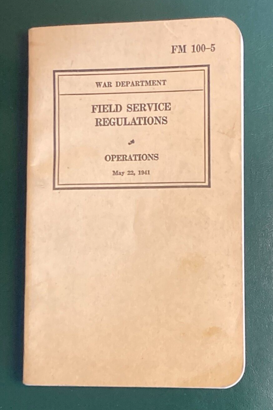 War Department Field Operations FM 100-5 Field Service Regulations 1941 ...