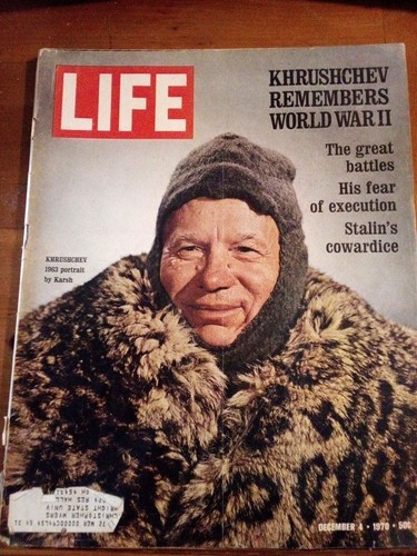 Life Magazine December 4, 1970 Khrushchev Remembers WWII Stalin ...