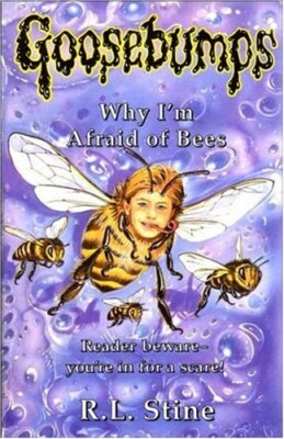 Why I'm Afraid of Bees (Goosebumps) by Stine, R. L. Paperback Book The ...