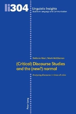 Maurizio Gotti (Critical) Discourse Studies and the (new?) normal ...