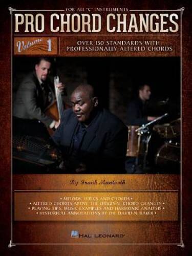 Pro Chord Changes - Volume 1: Over 150 Standards with Professionall ...