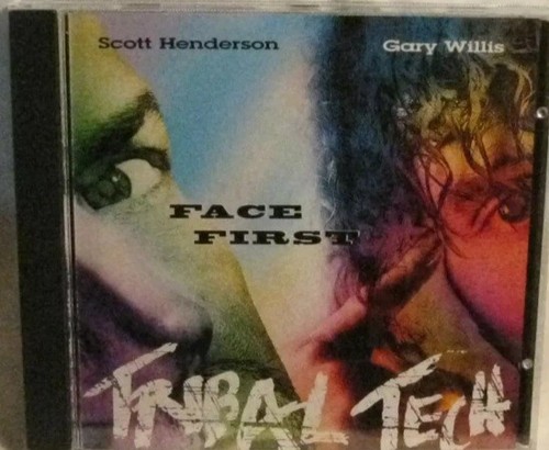 TRIBAL TECH CD "Face First" SCOTT HENDERSON, GARY WILLIS FREE SHIPPING ...