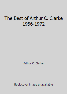 The Best of Arthur C. Clarke 1956-1972 by Arthur C. Clarke 722124546| eBay