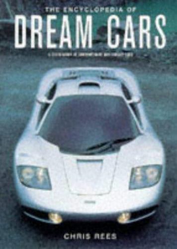 Encyclopedia of Dream Cars by Chris Rees (1998, Hardcover) for sale ...