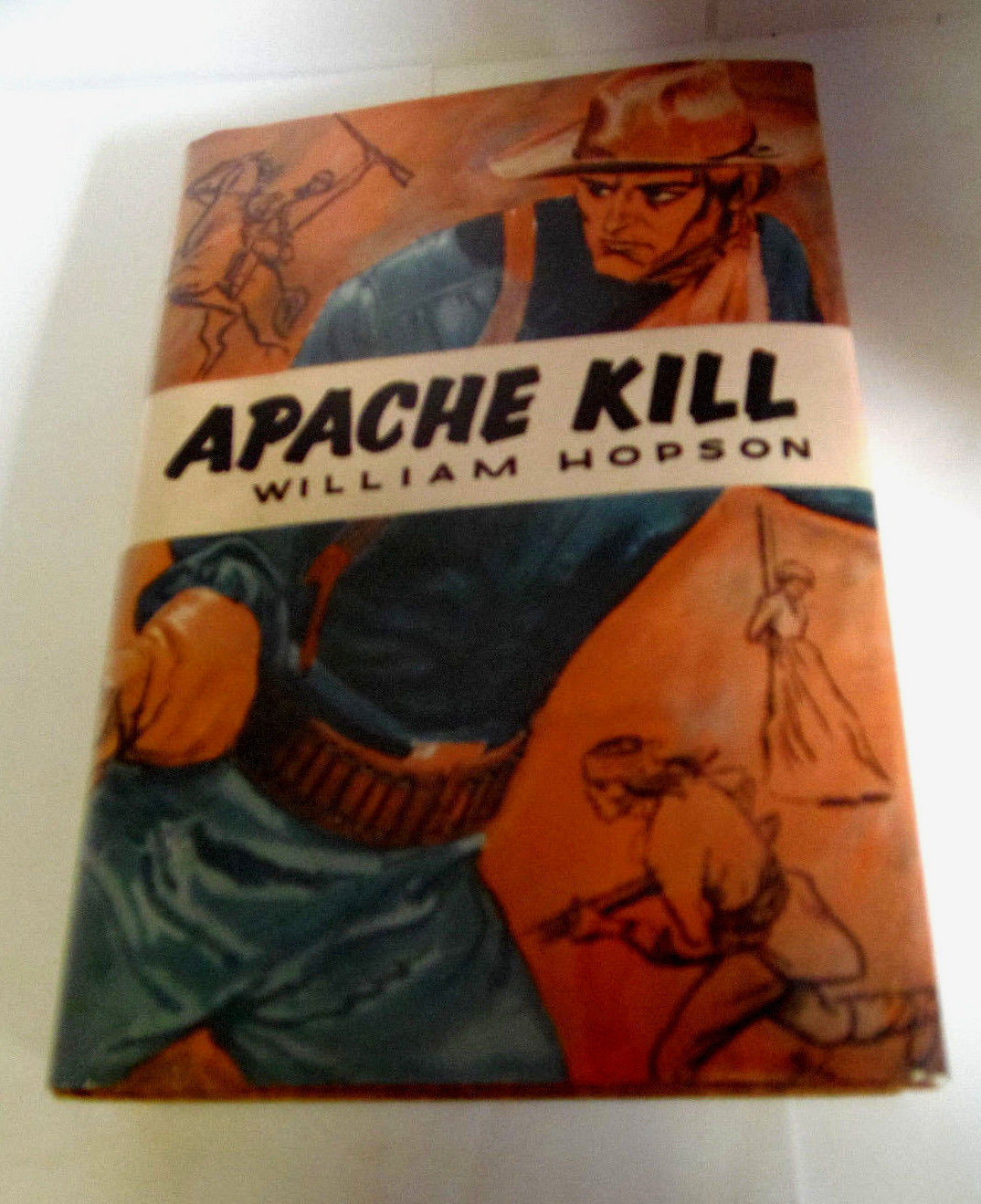 APACHE KILL WILLIAM HOPSON SIGNED FIRST ED JUNE 1954 TUCSON RARE ...