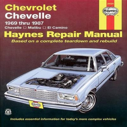 Chevrolet Chevelle V8 and V6 1969-87 Chevelle, Malibu, El Camino Owner ...