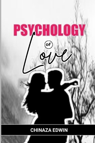 Chinaza Edwin psychology of love (Poche) 9798392851454 | eBay