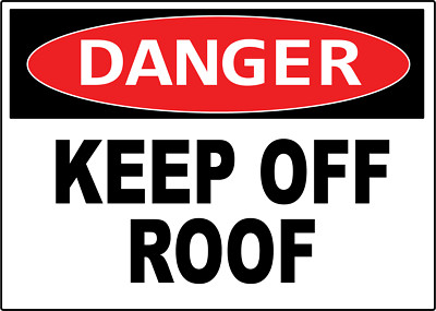 DANGER KEEP OFF ROOF 1 | Laminated Vinyl Decal Sticker Label | eBay
