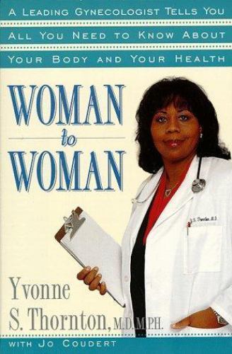 Woman to Woman : Leading Gynecologist Tells You All You Need Know about ...