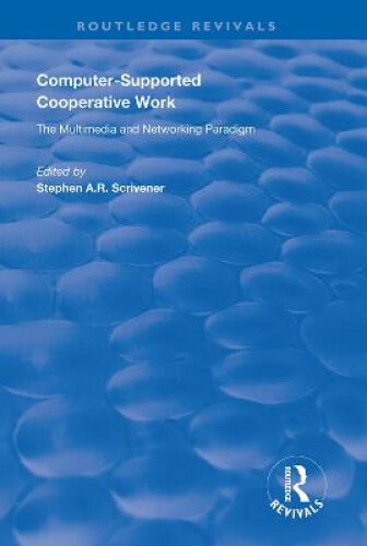 Computer-supported Cooperative Work (Routledge Revivals) [Paperback] 9781138616295 | eBay.de