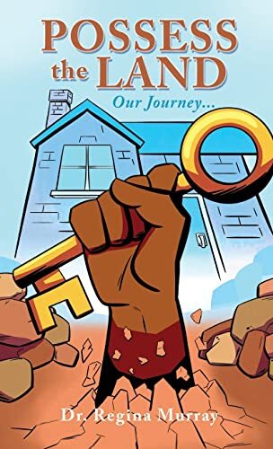 Possess the Land : Our Journey... by Regina Murray (2022, Hardcover ...