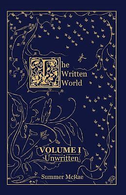 Unwritten Ser.: The Written World by Summer McRae (2016, Trade ...
