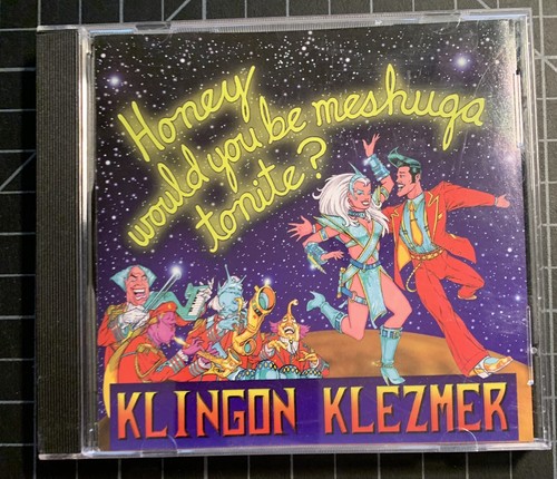 KLINGON KLEZMER - CD - Honey would you be meshuga tonite ...