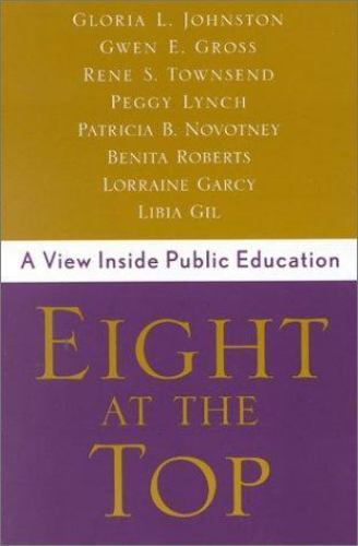 Eight at the Top : A View Inside Public Education by Rene Townsend ...