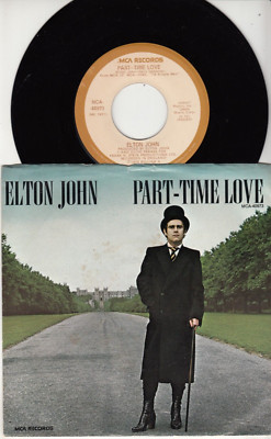 ELTON JOHN - PART-TIME LOVE - ORIGINAL MCA RECORDS 45 WPS- GREAT SHAPE ...
