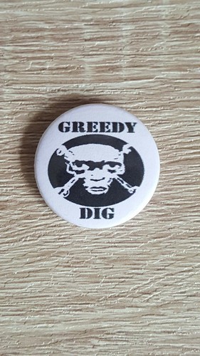 Greedy Dig - Original Logo Design / black on white Badge x1 | eBay