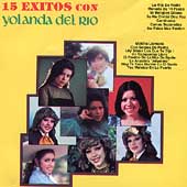 15 Exitos con Yolanda Del Rio by Yolanda del Rio (CD, Aug-1992, RCA ...