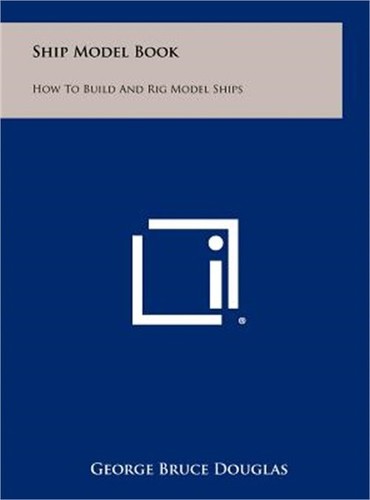 Ship Model Book: How To Build And Rig Model Ships (Hardback or Cased ...