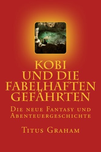 Kobi und die fabelhaften GefAhrten, Graham 9781499570496 Fast Free ...