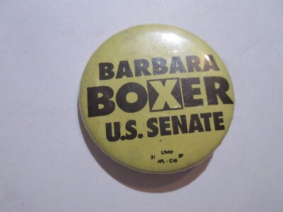 Political Pin Back Button: CALIFORNIA SENATOR BARBARA BOXER US Senate ...