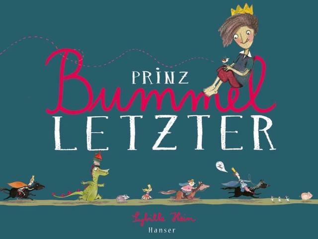 Prinz Bummelletzter von Sybille Hein (2016, Gebundene Ausgabe) online ...
