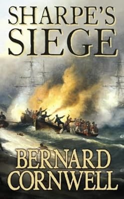 Sharpes Siege: The Winter Campaign, 1814 (The Sharpe Series, Book 18 ...