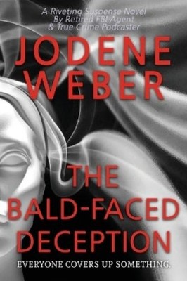 Jodene Weber The Bald-Faced Deception (Tascabile) | eBay