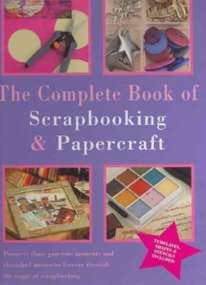 The Complete Book of Scrapbooking and Papercraft, Riddell, Louise, Used ...