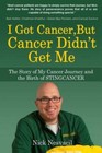 I Got Cancer, But Cancer Didnt Get Me: The Story of My Cancer Journey ...