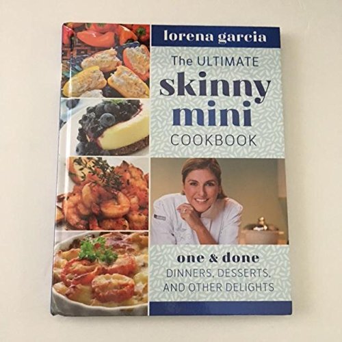 THE ULTIMATE SKINNY MINI COOKBOOK By Lorena Garcia - Hardcover *Mint ...