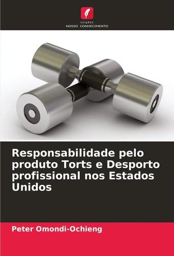 Peter Omondi-Ochieng | Responsabilidade pelo produto Torts e Desporto ...