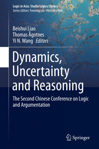 Dynamics, Uncertainty and Reasoning: The Second Chinese Conference on ...