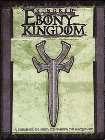 KINDRED OF THE EBONY KINGDOM (VAMPIRE: THE MASQUERADE) By Justin ...