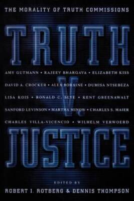 Truth V Justice: The Morality of Truth Commissions - Paperback - GOOD | eBay