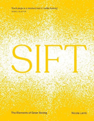 SIFT: The Elements of Great Baking by Lamb, Nicola Hardback Book The ...