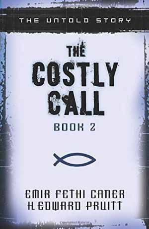 The Costly Call, Book 2: The Untold - Paperback, by Caner Emir Fethi ...