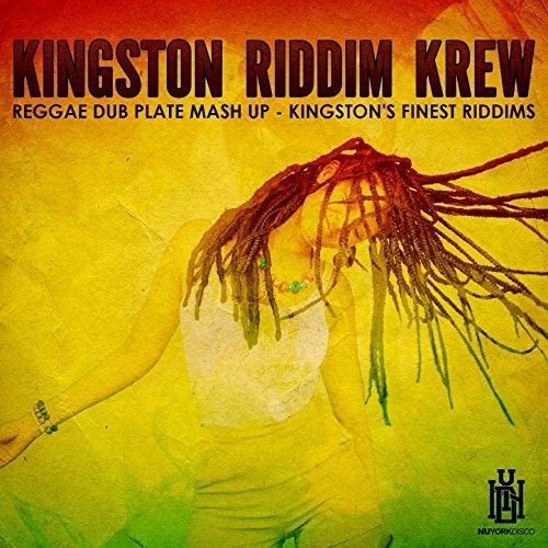Kingston Riddim Krew - Reggae Dub Plate Mash Up - Kingston's Finest ...