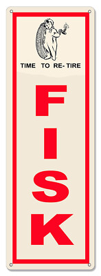 Time To Re-Tire With Fisk Tires Metal Sign 8x24 | eBay