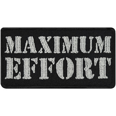 Lustiger Patch "Maximum Effort" Aufnäher Sticker aufbügeln Applikation 75x40mm | eBay