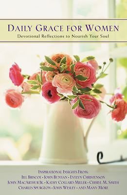 Daily Grace for Women: Devotional Reflections to Nourish Your Soul ...