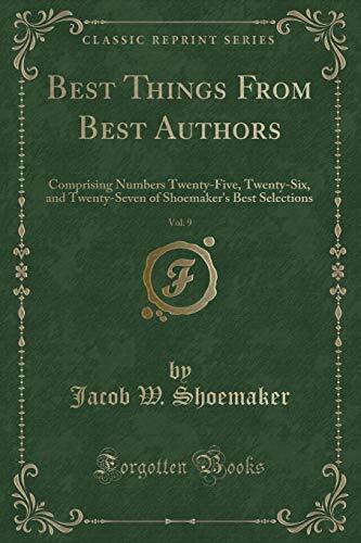 BEST THINGS FROM BEST AUTHORS, VOL. 9: COMPRISING NUMBERS By Jacob W ...