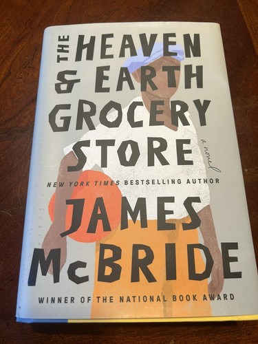 The Heaven and Earth Grocery Store : A Novel by James McBride (2023 ...