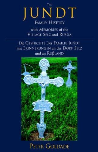 Jundt Family History : With Memories of the Village Selz And Russia ...