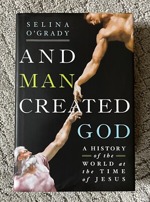 And Man Created God by Selina O'Grady 9781250016812| eBay