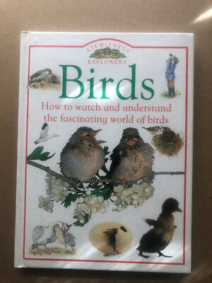 Eyewitness Explorers Ser.: Birds : How to Watch and Understand the ...