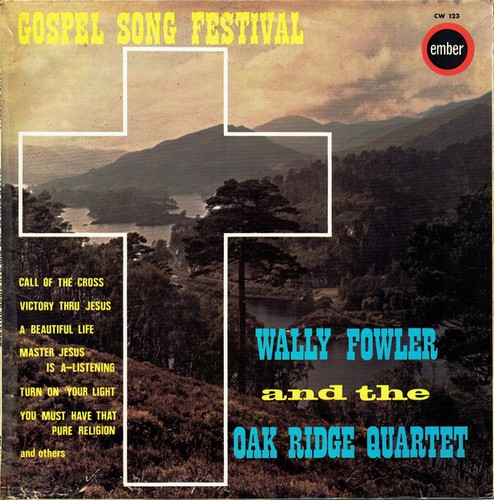 (38) Wally Fowler, The Oak Ridge Quartet - Gospel Song Festival LP Test ...
