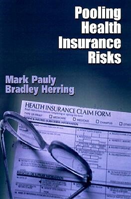 Pooling Health Insurance Risks by Pauly, Mark V. -Paperback ...